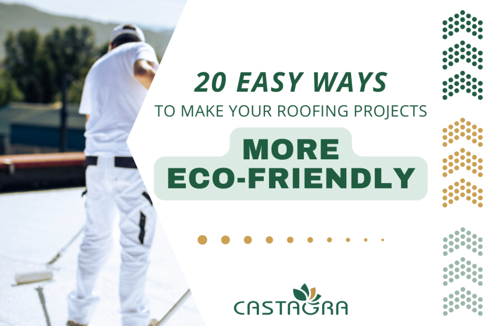 20 Easy Ways To Make Your Roofing Projects More Eco-Friendly